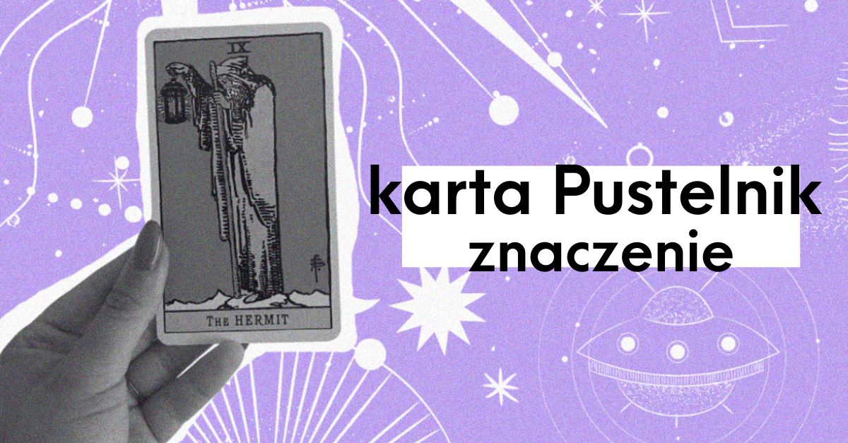 Karta Pustelnik znaczenie i interpretacja tarota | astrobabe
